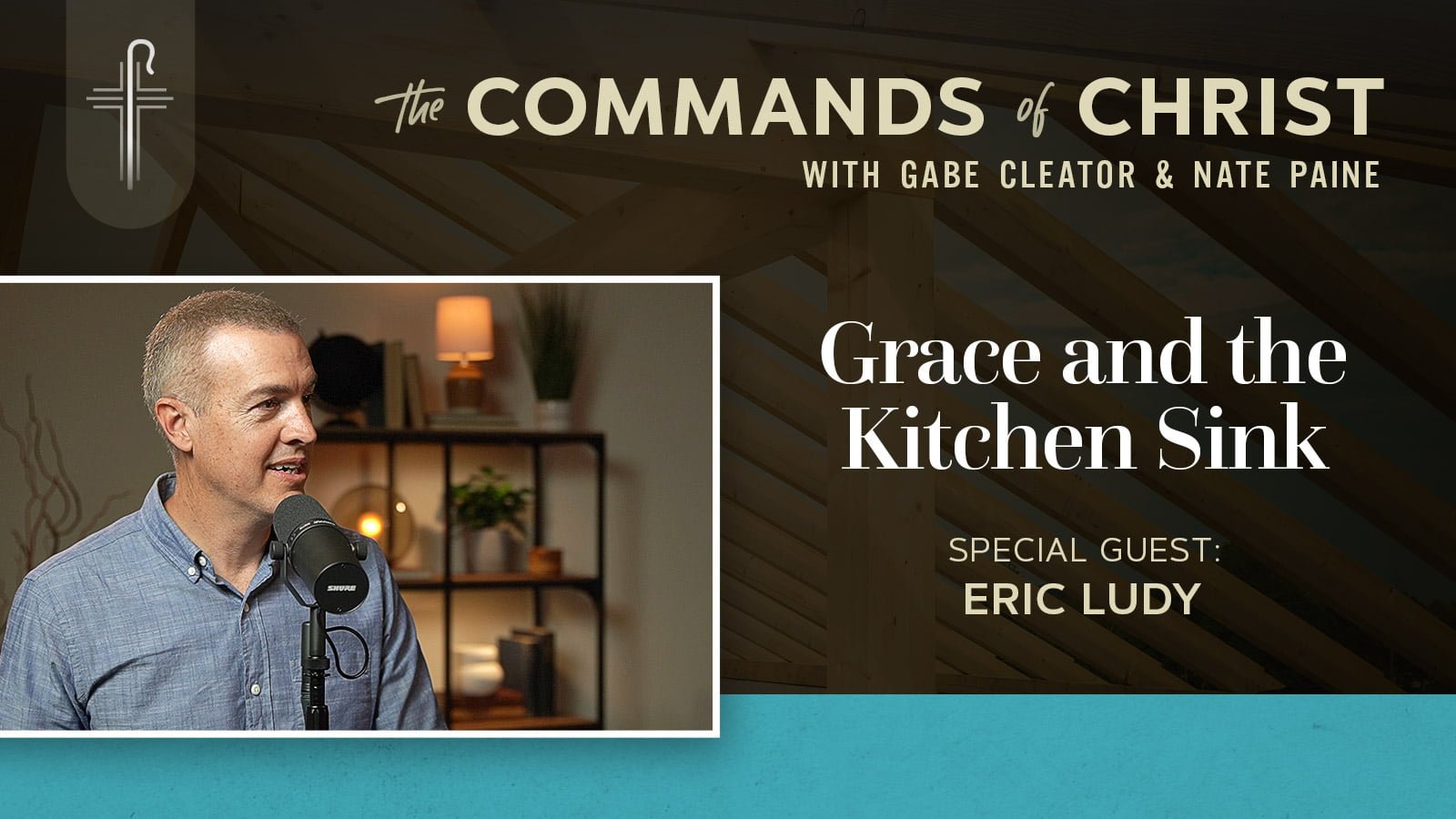 Bonus: “Grace and the Kitchen Sink” with Eric Ludy - Institute in Basic Life Principles