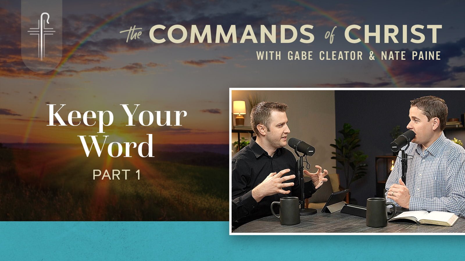 Keep Your Word — Part 1 - Institute in Basic Life Principles