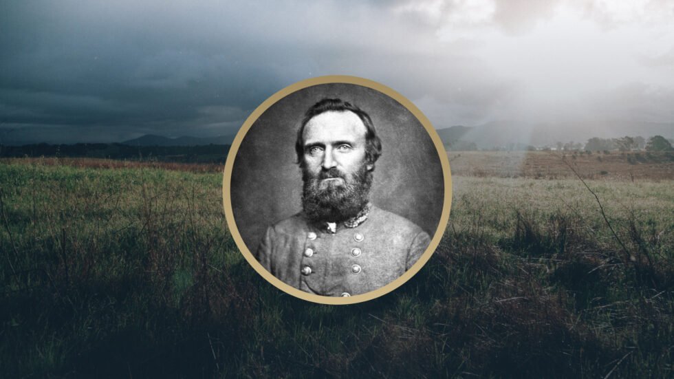 General “Stonewall” Jackson: Resting under the Shade of the Trees - Institute in Basic Life ...