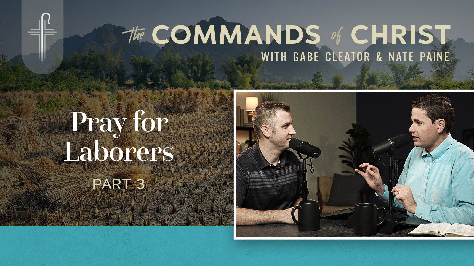 Pray for Laborers — Part 3 - Institute in Basic Life Principles