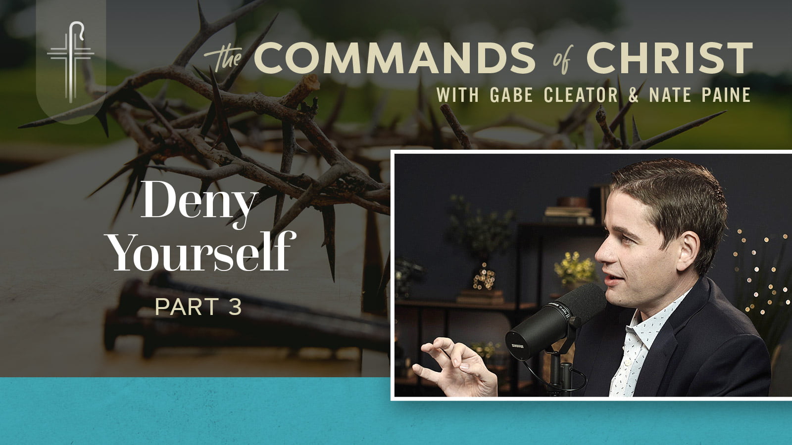 Deny Yourself — Part 3 - Institute in Basic Life Principles
