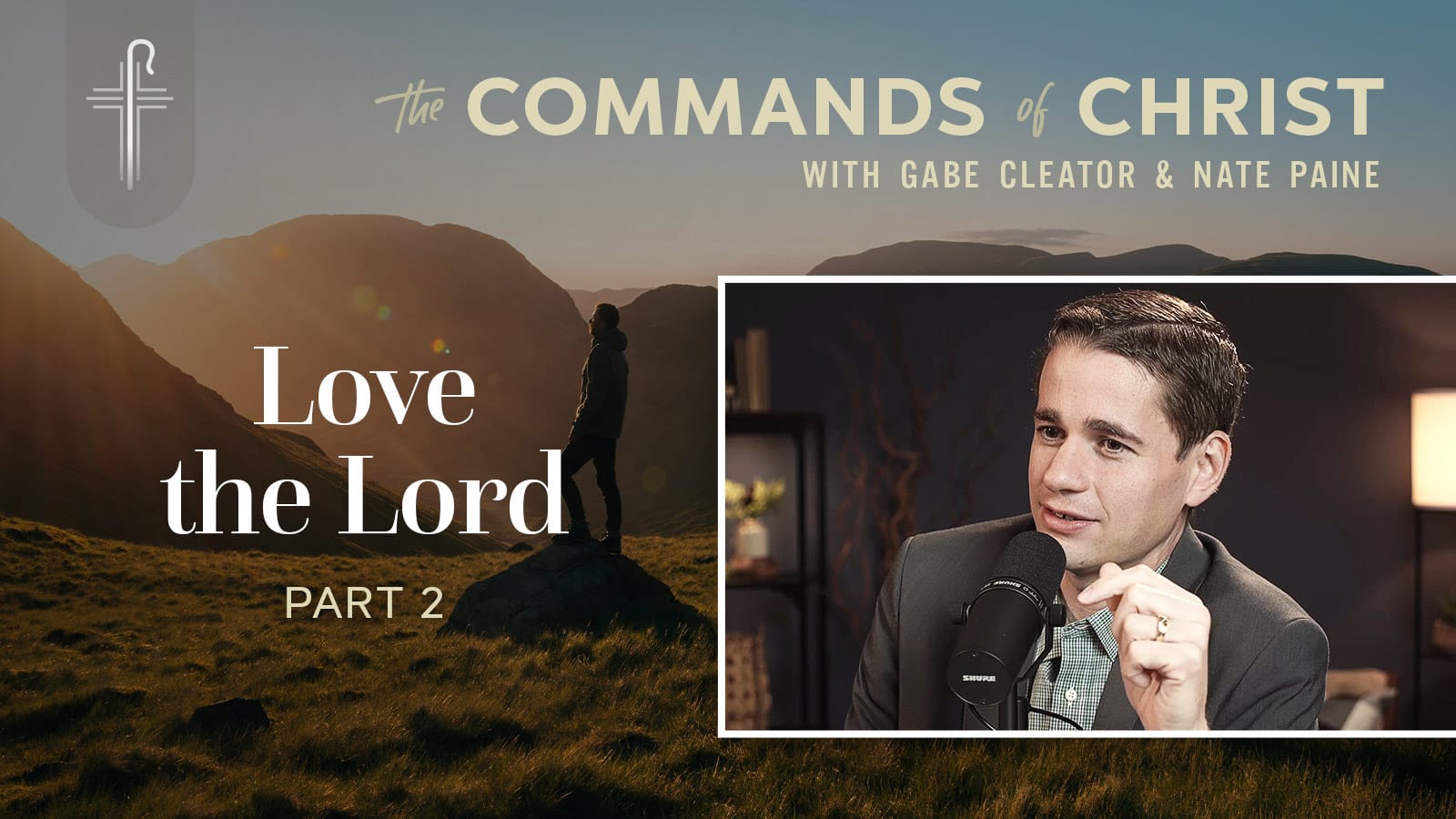 Love the Lord: Part 2 - Institute in Basic Life Principles