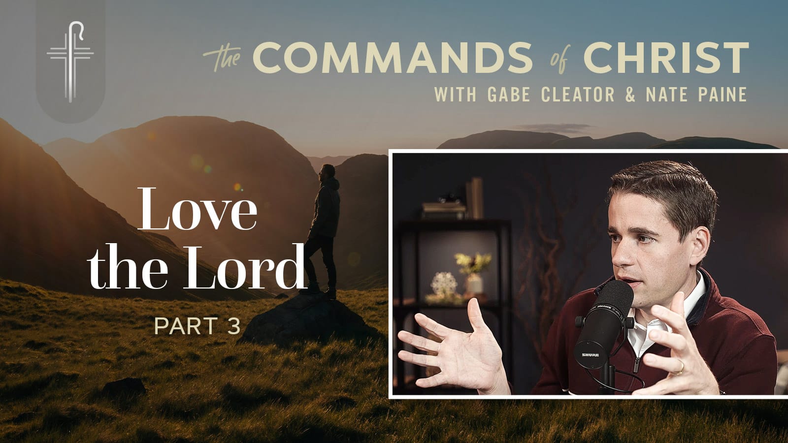 Love the Lord: Part 3 - Institute in Basic Life Principles